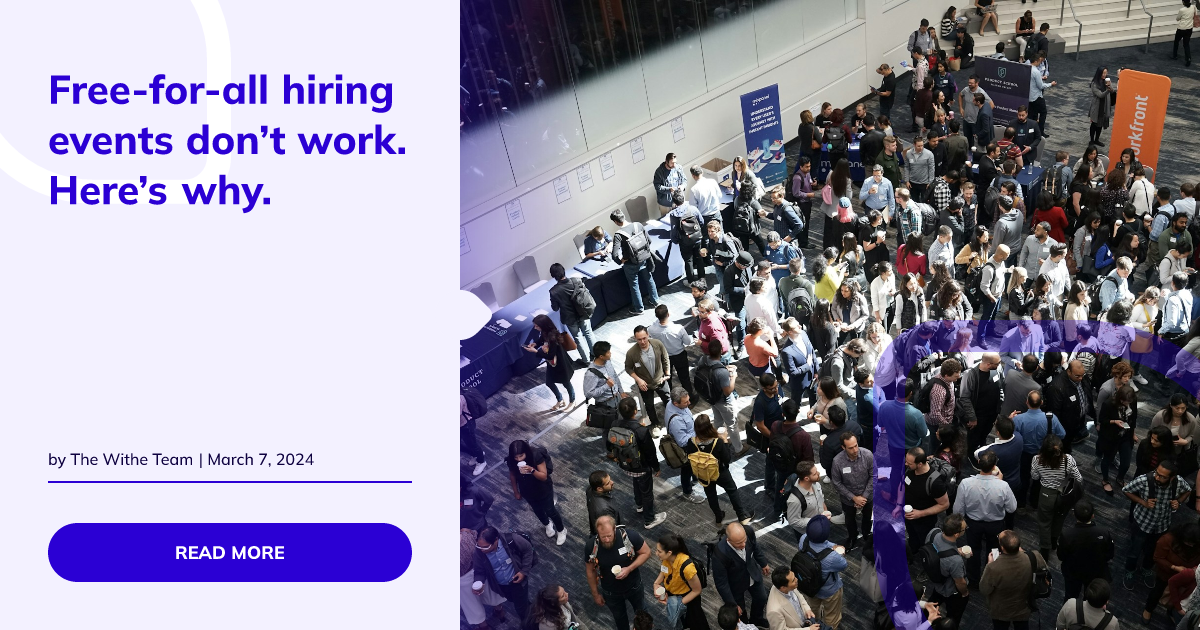Free-for-all hiring events don’t work. Here’s why. | Withe