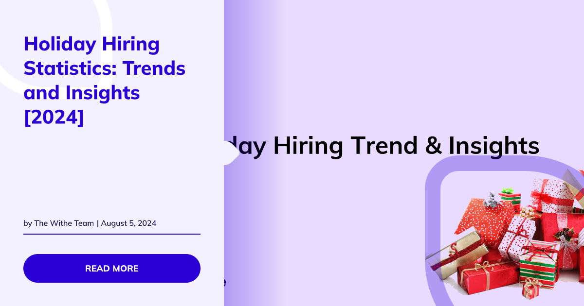 Holiday Hiring Statistics: Trends and Insights [2024] | Withe