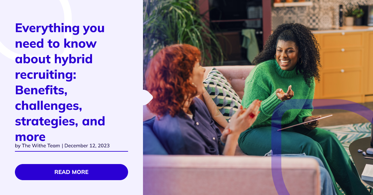 Everything you need to know about hybrid recruiting: Benefits ...