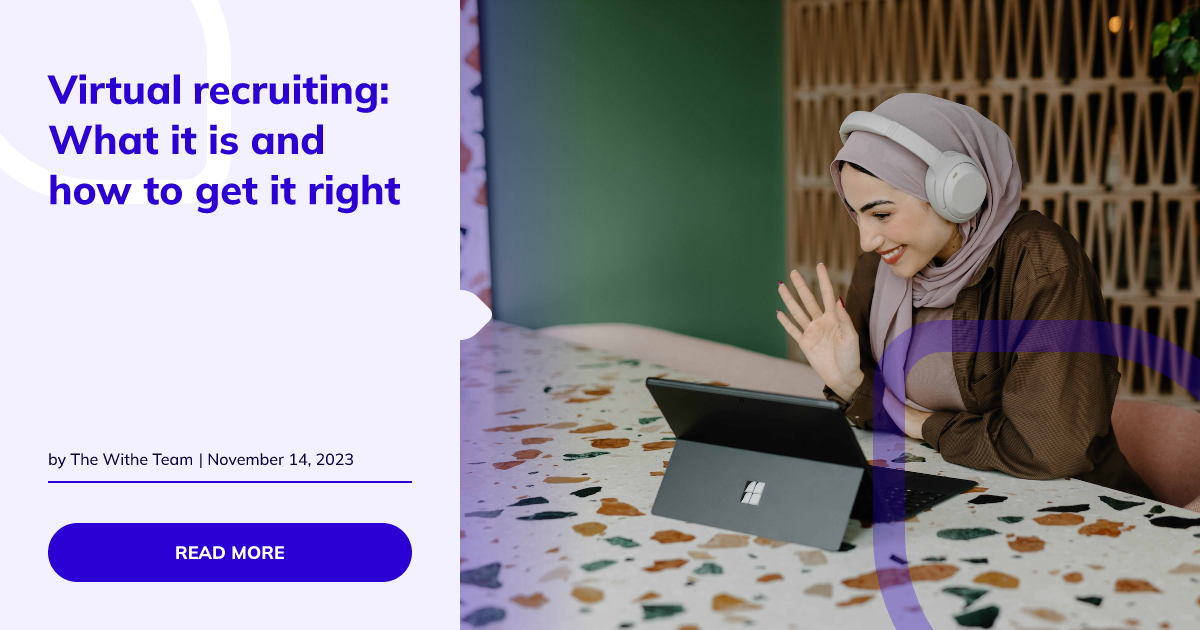 Virtual recruiting: What it is and how to get it right | Withe Virtual recruiting: What it is and how to get it right | Withe